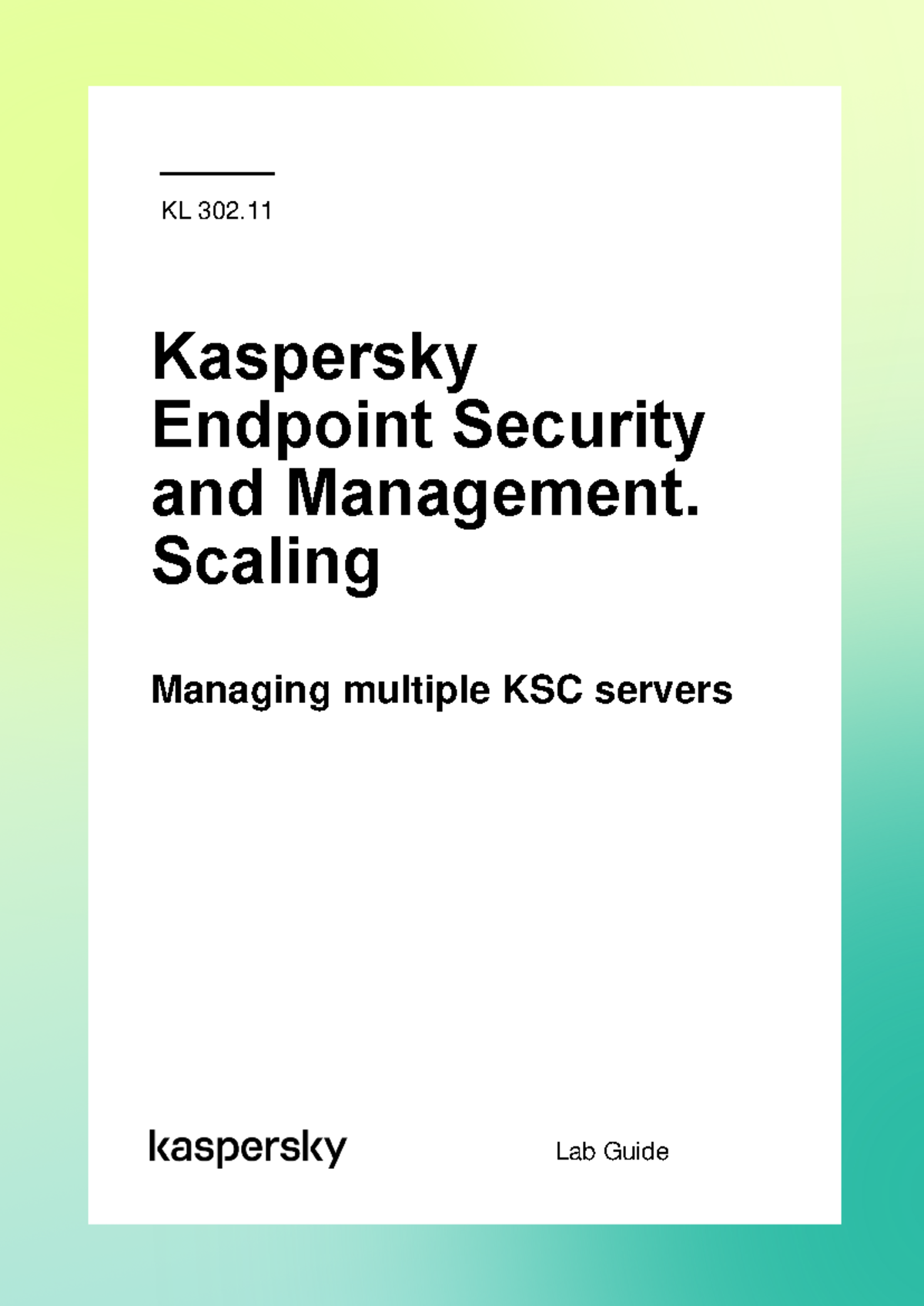 Kl 302.11 labs module 1 managing multiple servers v1 - Kaspersky Endpoint Security and ...