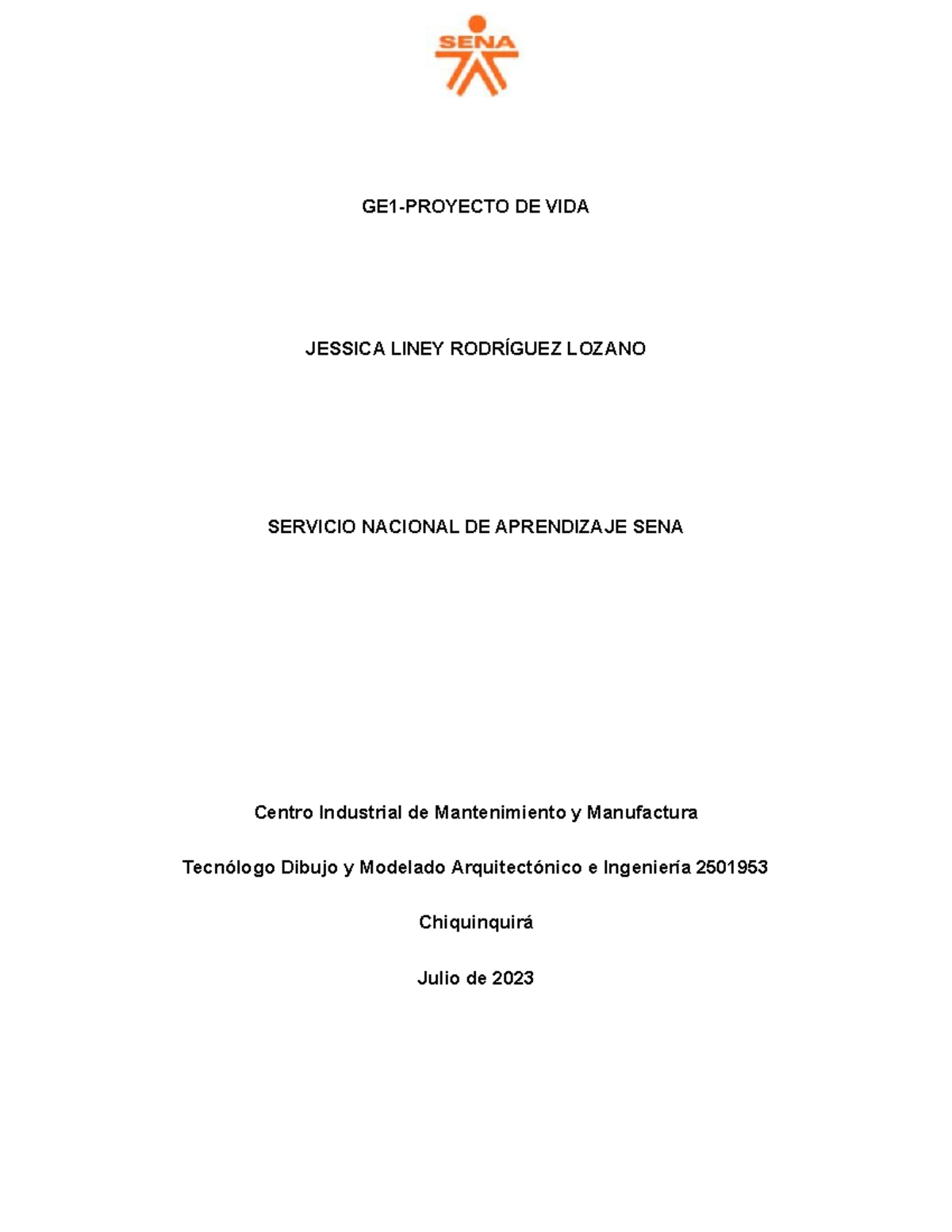 GE1- Proyecto DE VIDA - GE1-PROYECTO DE VIDA JESSICA LINEY RODRÍGUEZ ...