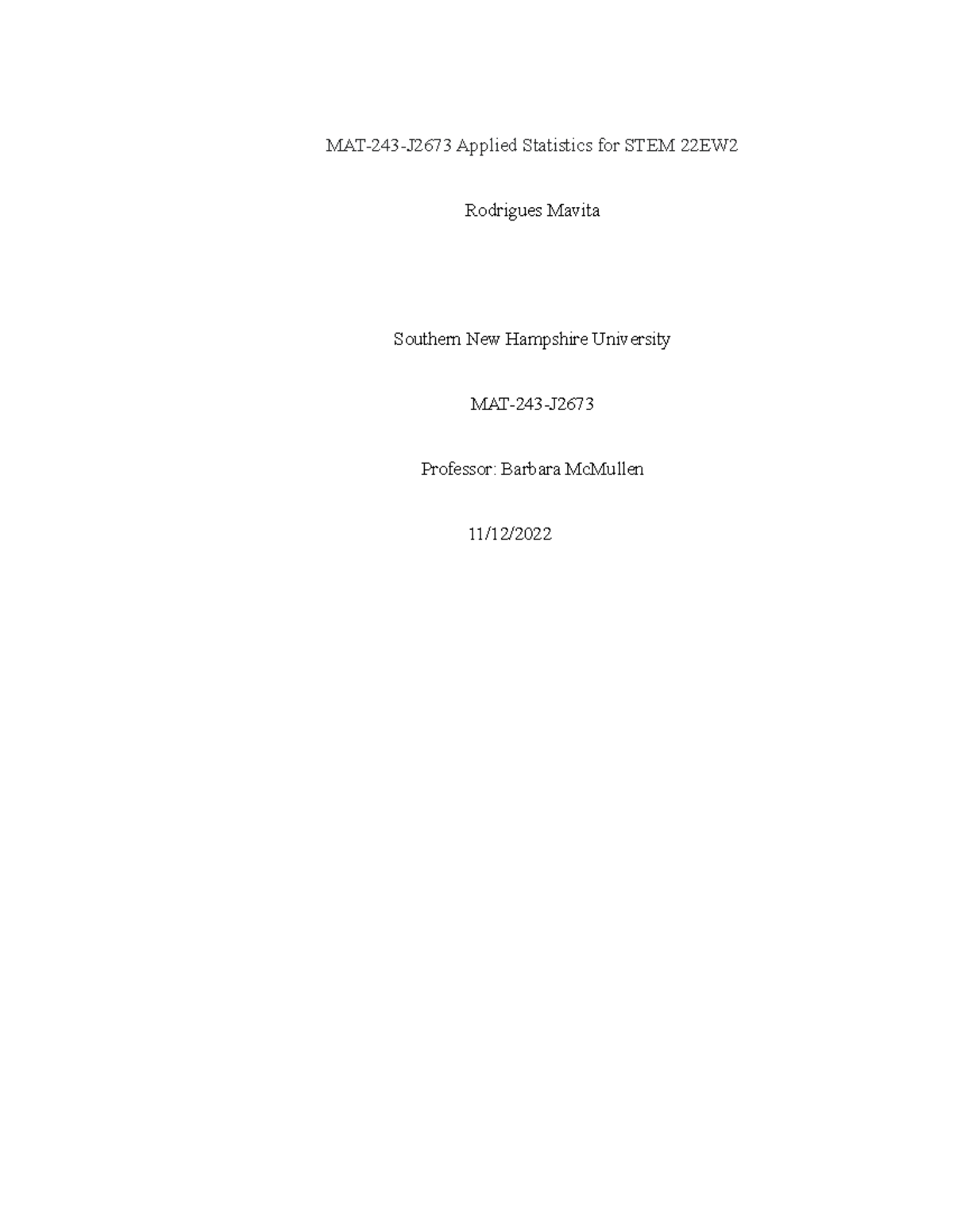 Project One Assignment - MAT-243-J2673 Applied Statistics for STEM 22EW ...
