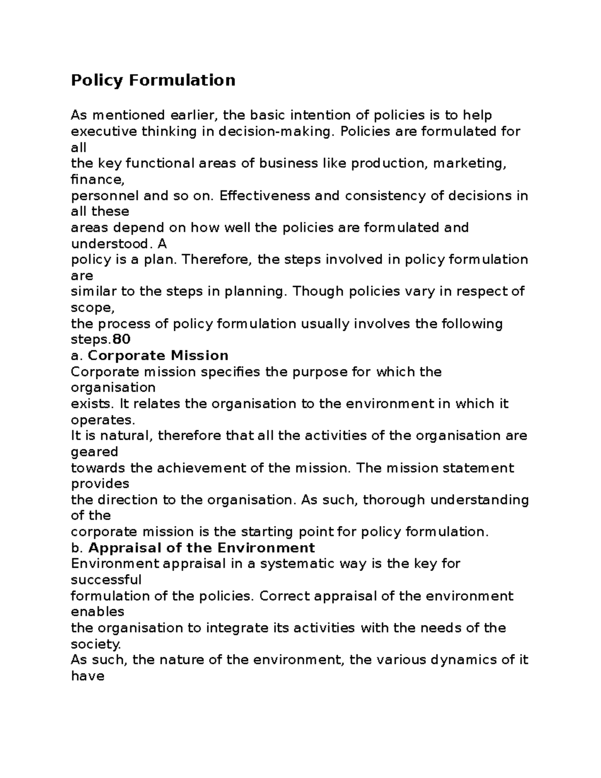 Policy Formulation - Policies are formulated for all the key functional ...