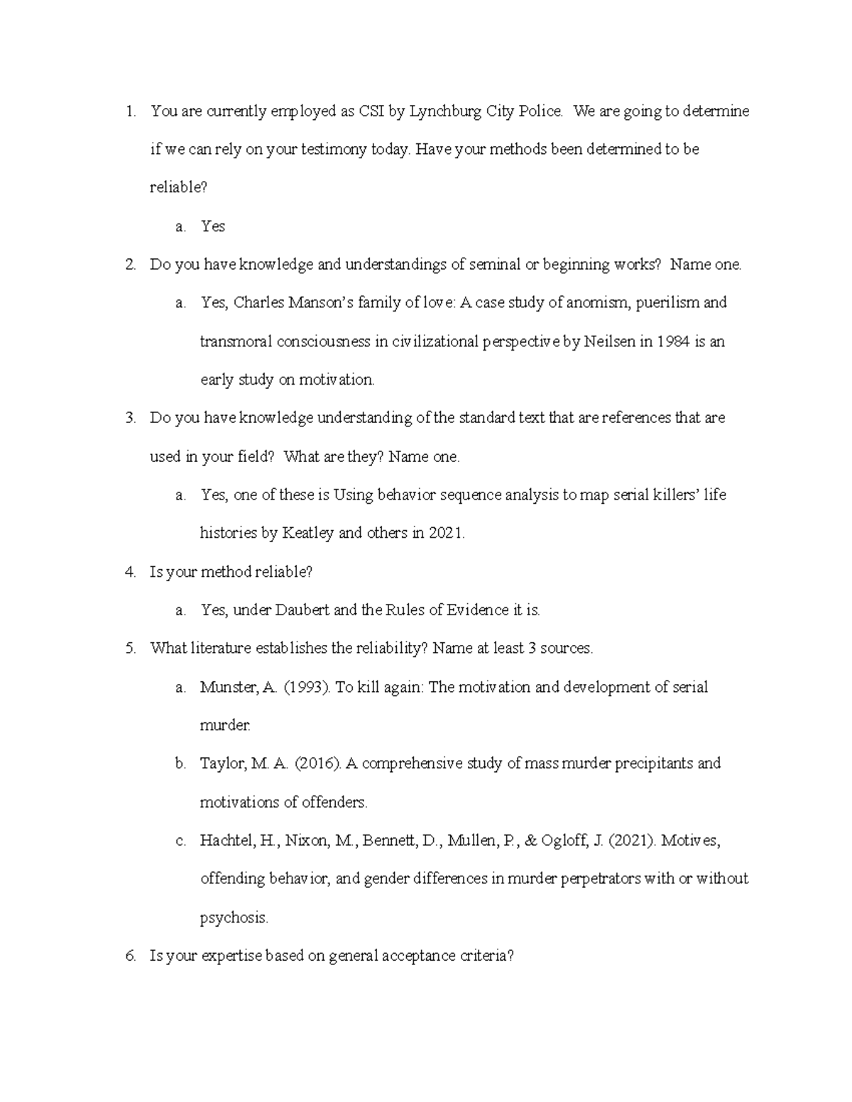 Mock Trial 4 Q A - Presley - You are currently employed as CSI by ...