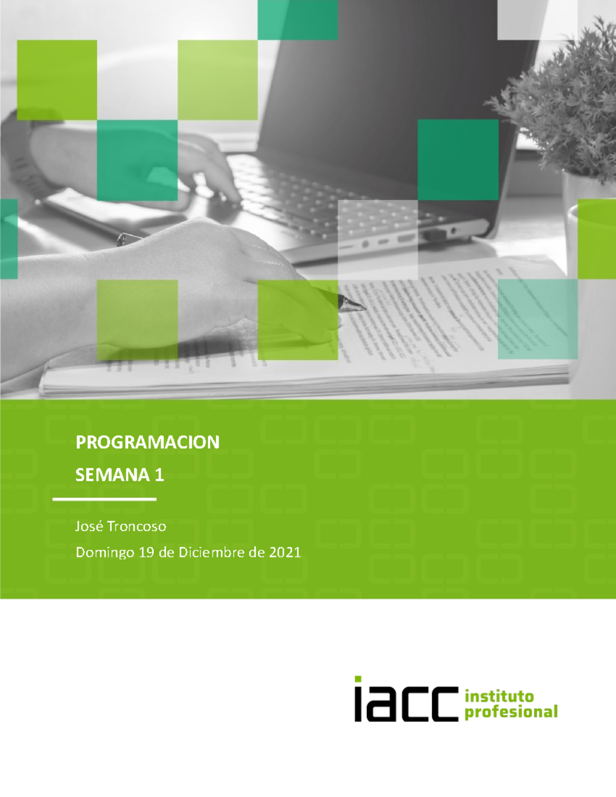 Jose Troncoso Control 1 - PROGRAMACION SEMANA 1 José Troncoso Domingo 19 de Diciembre de 2021 ...