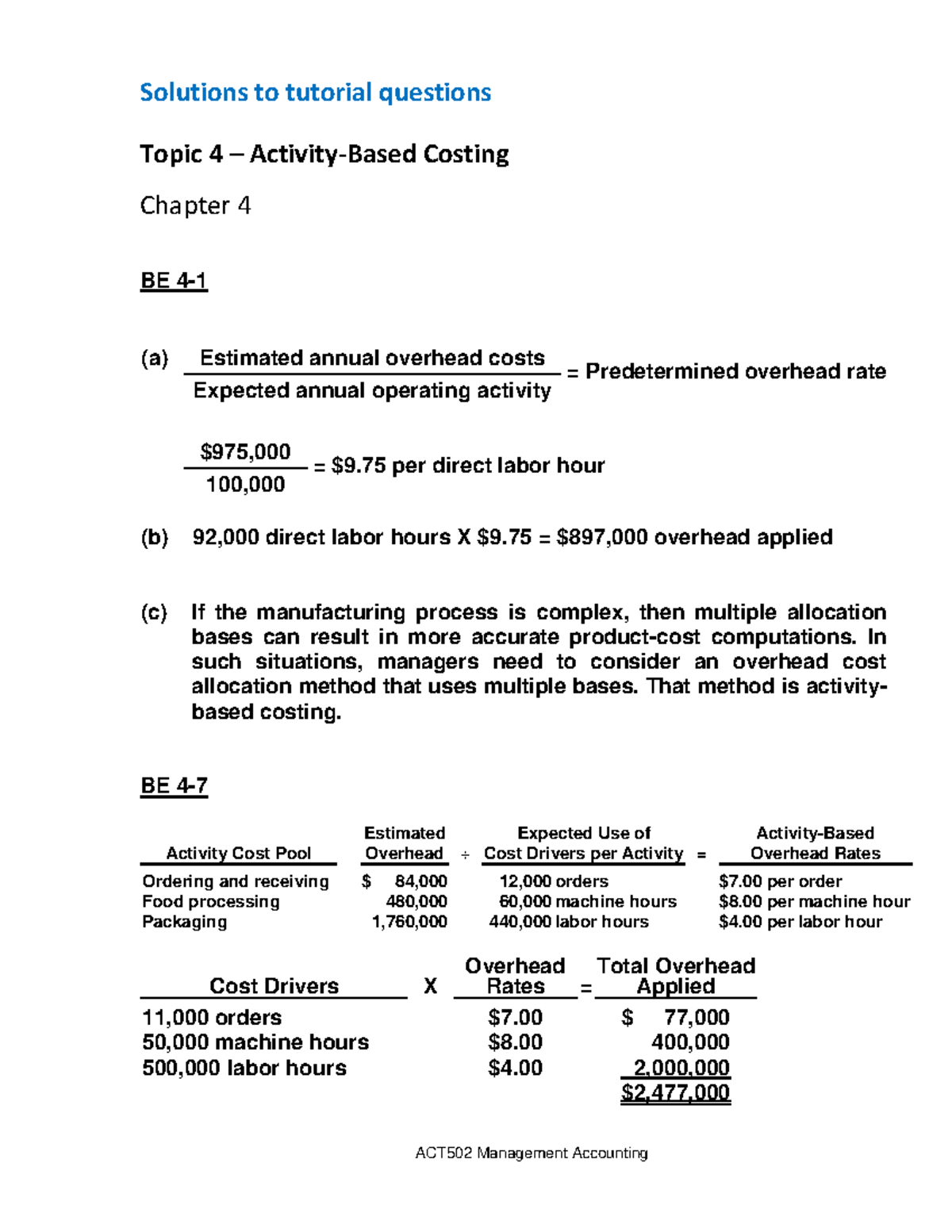 ACT502 Tute 4 - Week 4: Activity Based Costing - Solutions to tutorial questions Topic 4 – - Studocu