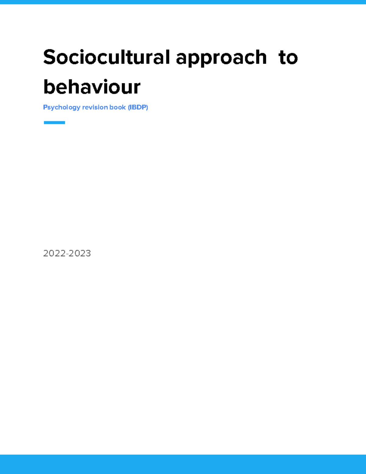 Sociocultural approach - We have both an individual and a social ...