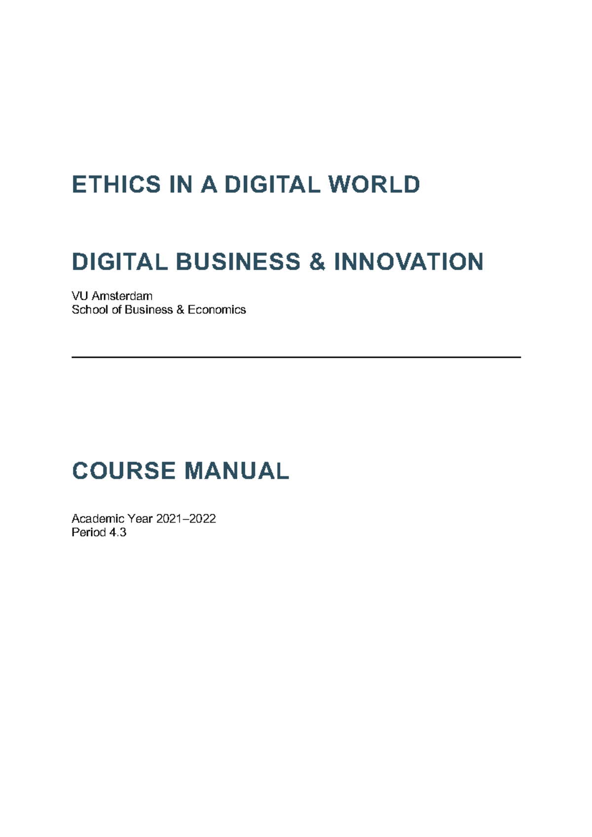Course Manual Ethics 2022 - ETHICS IN A DIGITAL WORLD DIGITAL BUSINESS ...