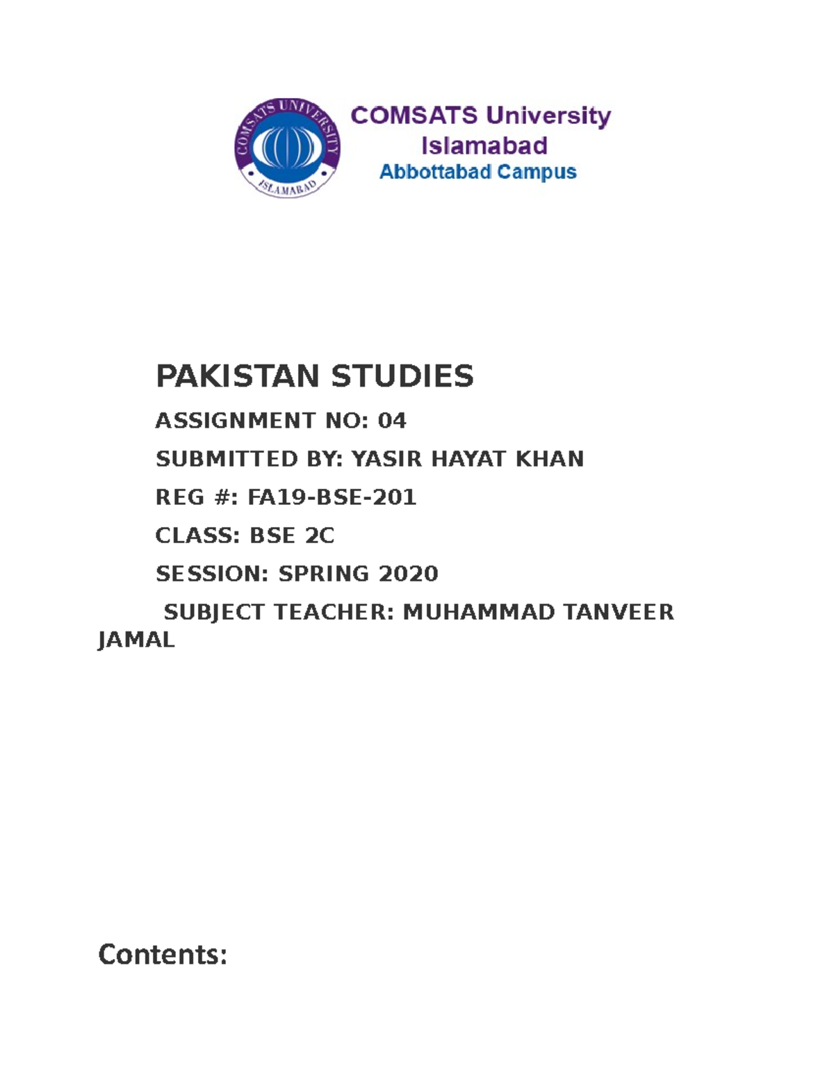 PS Assignment 4 - PAKISTAN STUDIES ASSIGNMENT NO: 04 SUBMITTED BY: YASIR HAYAT KHAN REG #: FA19 ...