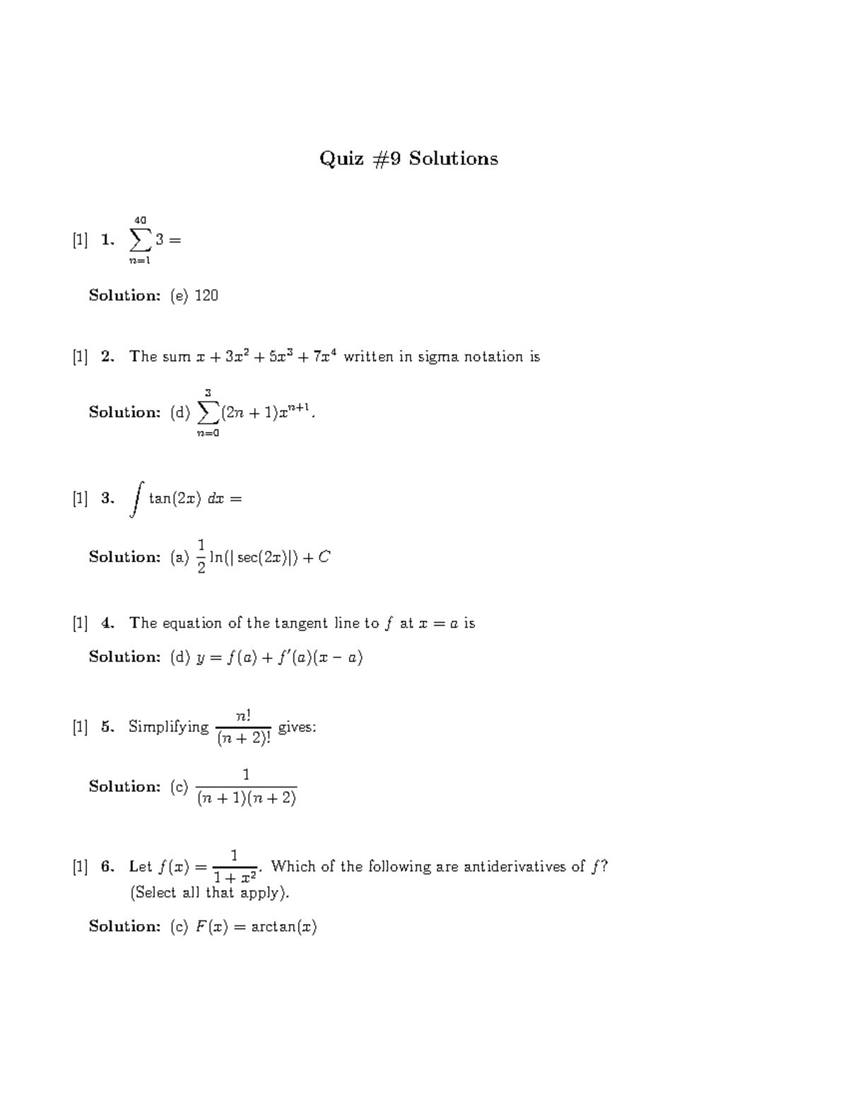 Quiz 9 Solutions - Work needed - Quiz #9 Solutions [1] 1. ∑ 40 n= 3 ...