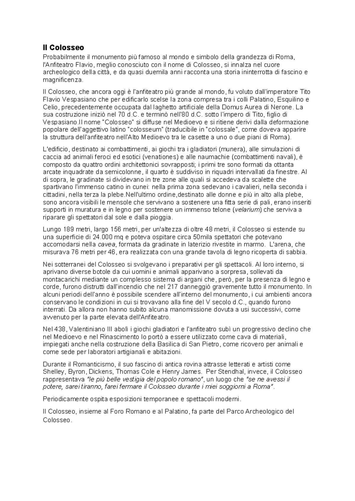 Il Colosseo - Il Colosseo Probabilmente il monumento più famoso al ...