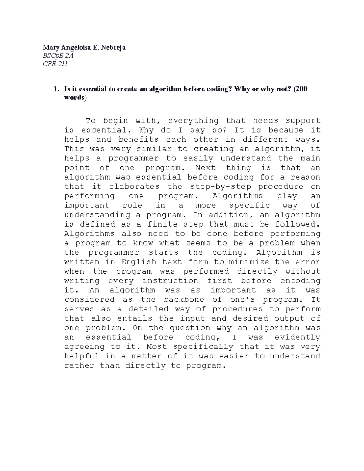 Nebreja-1 - NONE - Mary Angeloisa E. Nebreja BSCpE 2A CPE 211 1. Is it essential to create an ...