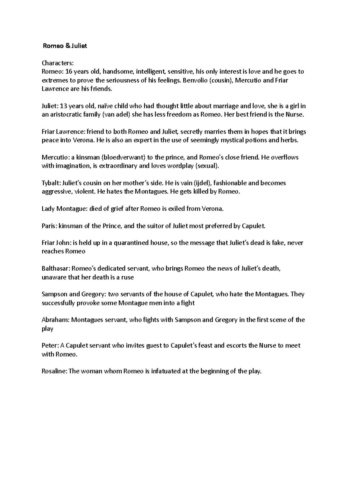 Shakespeare samenvatting - Romeo & Juliet Characters: Romeo: 16 years ...