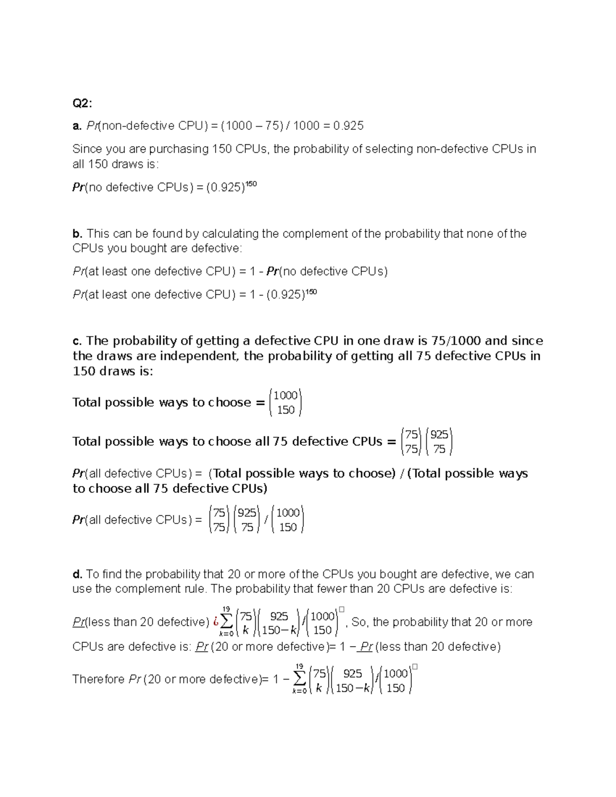 Assignment 3 2804 - Q2: a. Pr(non-defective CPU) = (1000 – 75) / 1000 = 0. Since you are ...