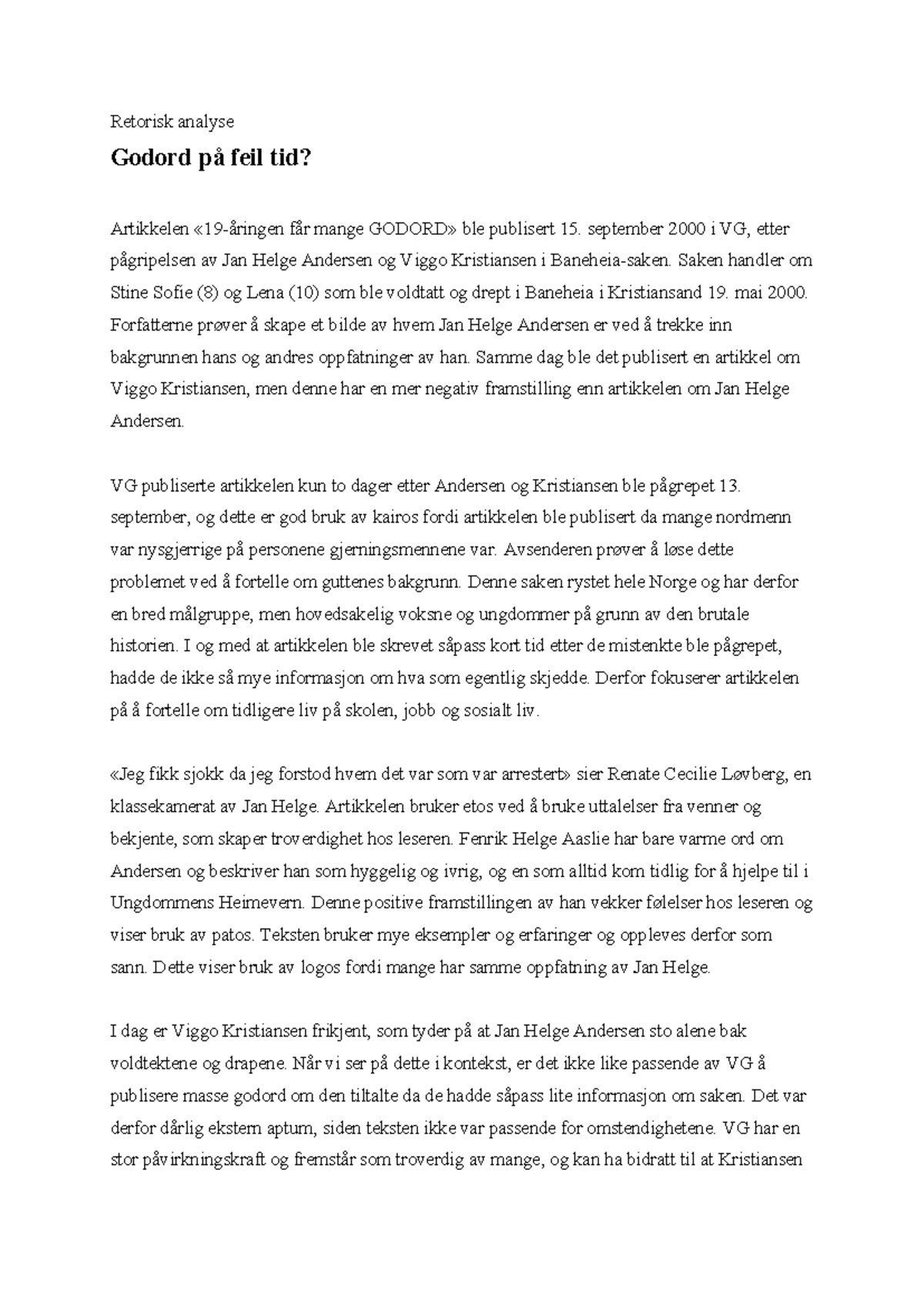 Norsk retorisk analyse baneheia - Retorisk analyse Godord på feil tid ...