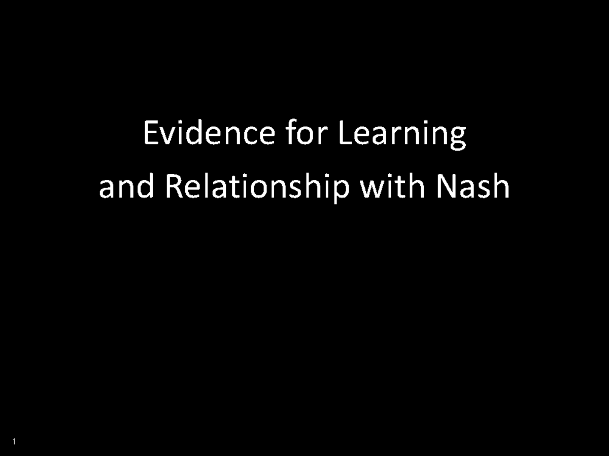 Lecture notes, lecture Evidence for Learning and Relationship with Nash ...