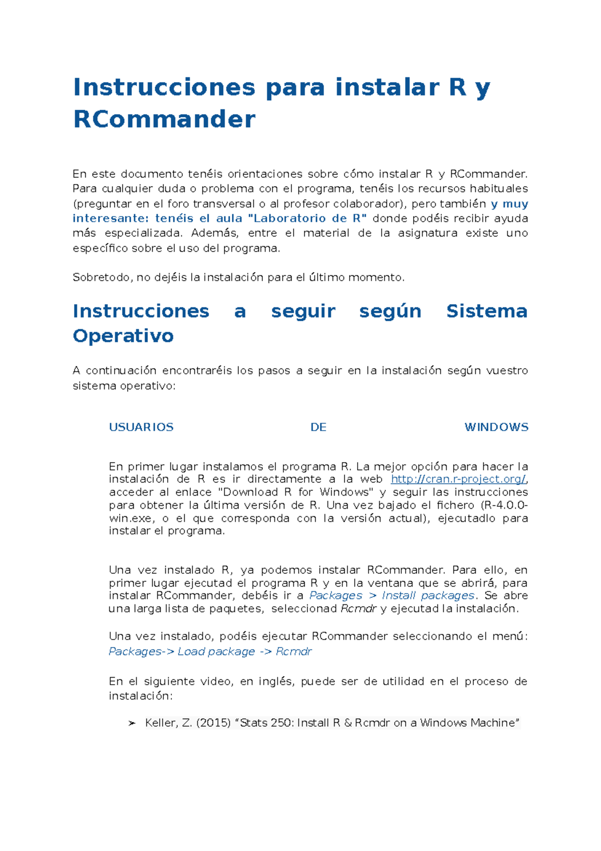 Instrucciones para instalar R - Para cualquier duda o problema con el ...