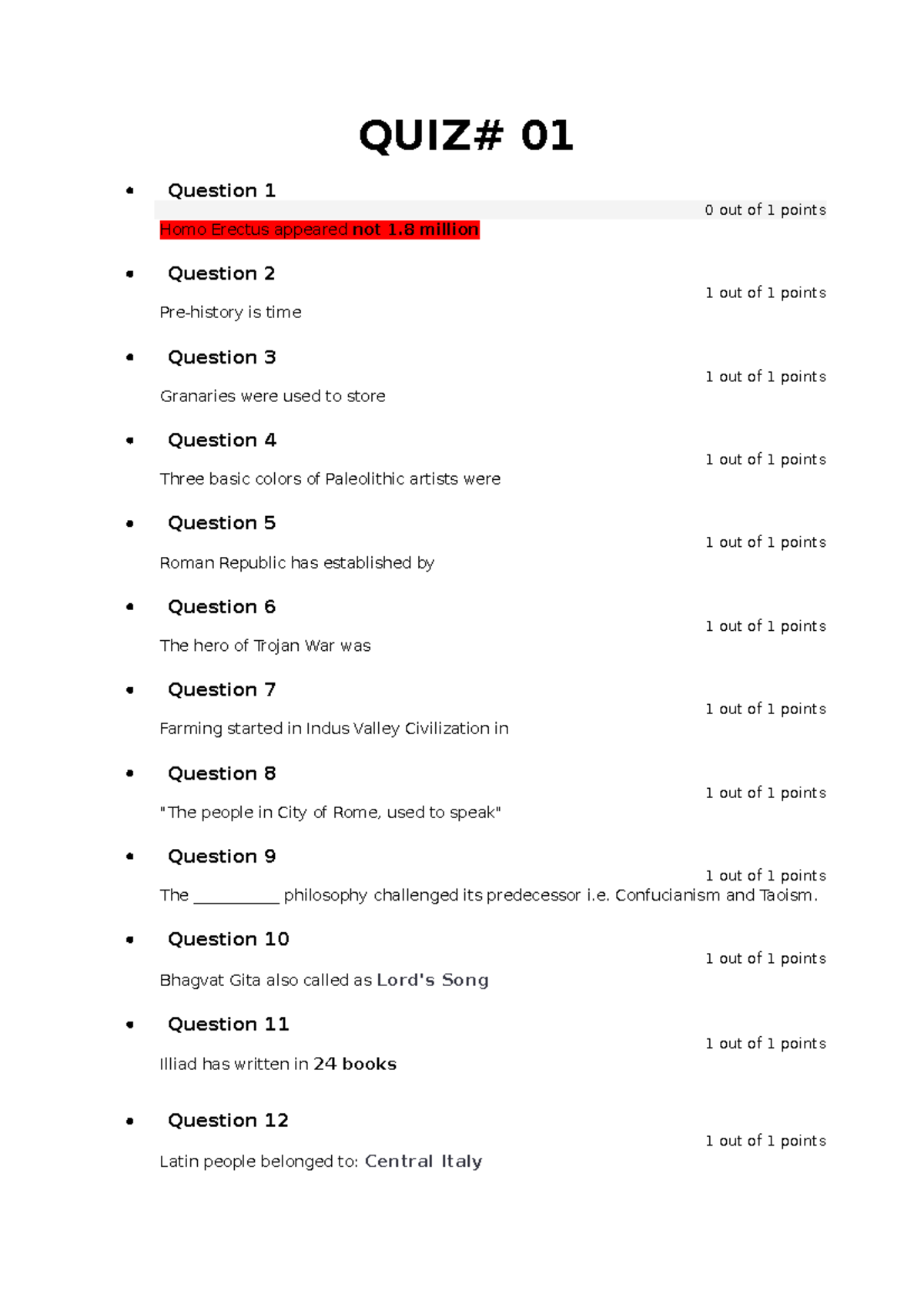 QUIZ - world history - QUIZ# 01 Question 1 0 out of 1 points Homo Erectus appeared not 1 million ...
