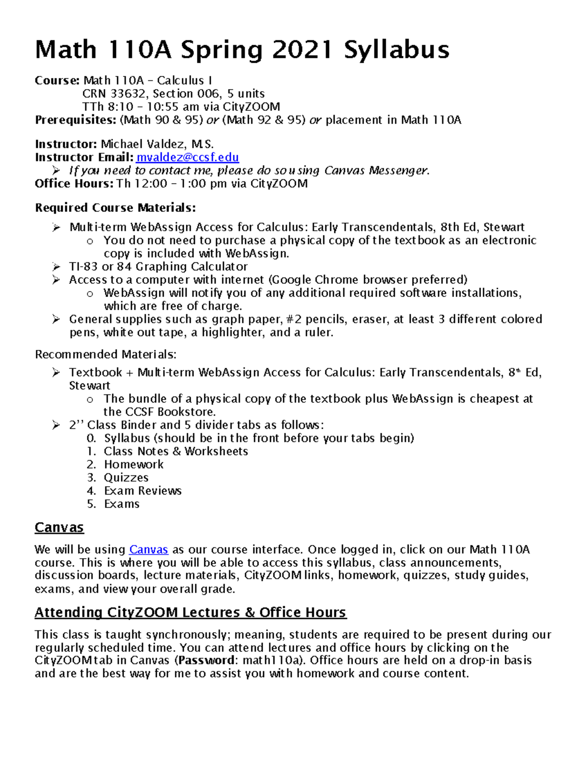 Math 110A-006 SP21 Syllabus - Math 110A Spring 2021 Syllabus Course: Math 110A – Calculus I CRN ...