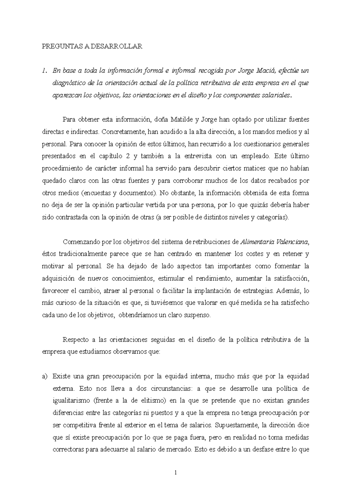 Material Complementario TEMA 8 - PREGUNTAS A DESARROLLAR 1. En base a toda la información formal ...