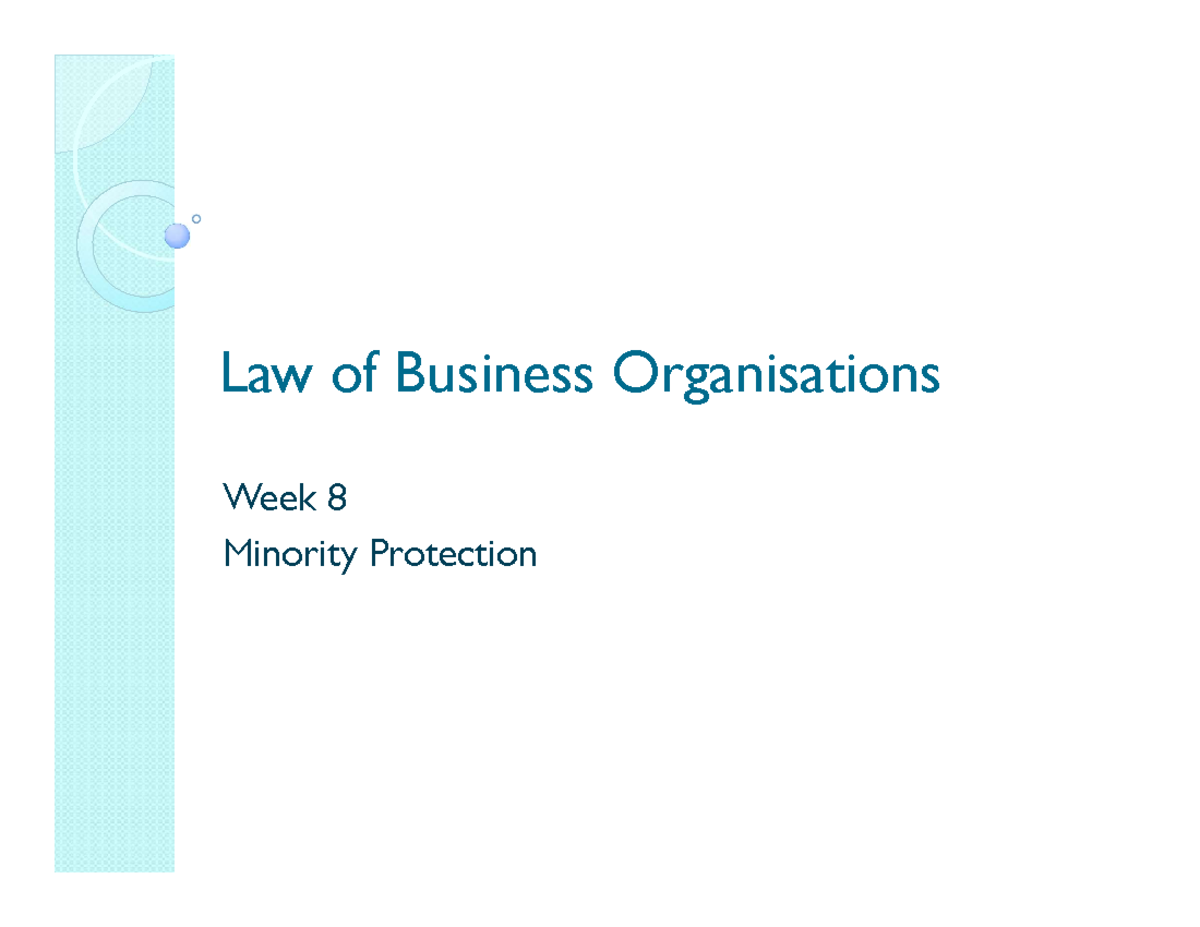 Week 8 Minority Protection - Law of Business Organisations Week 8 ...