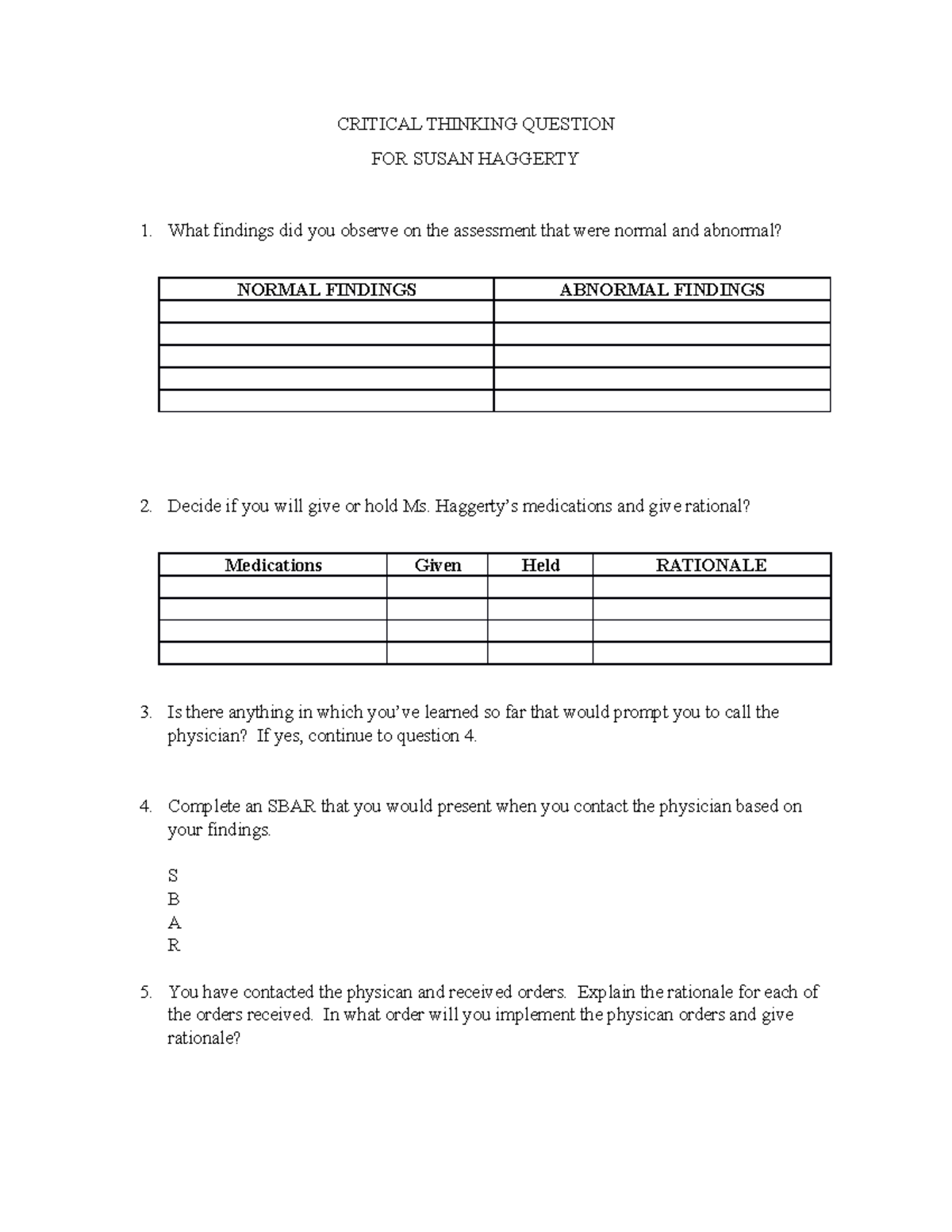 Critical Thinking Question Susan Haggerty - CRITICAL THINKING QUESTION ...