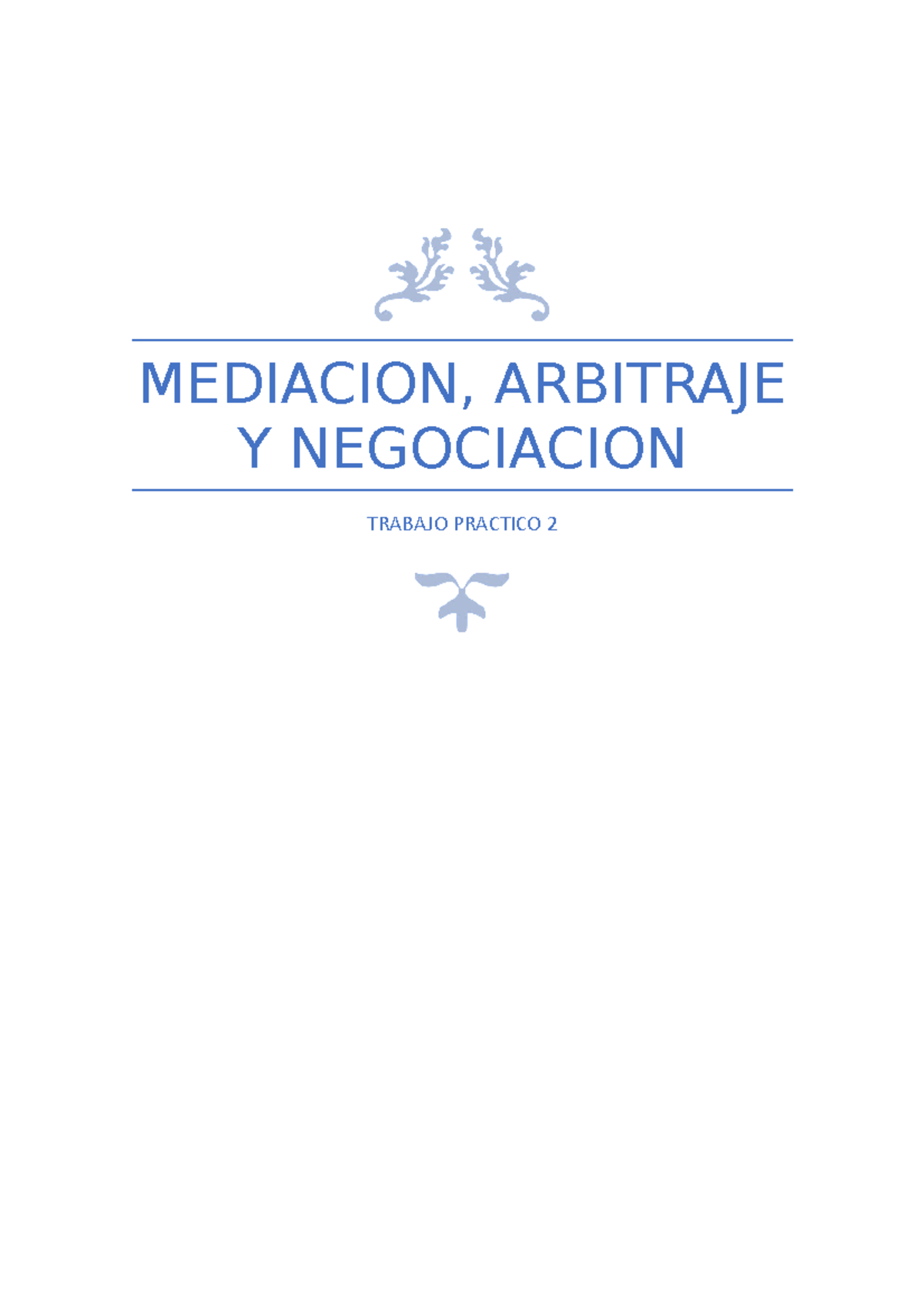 Mediacion, Negociacion Y Arbitraje TP2 - MEDIACION, ARBITRAJE Y NEGOCIACION TRABAJO PRACTICO 2 a ...