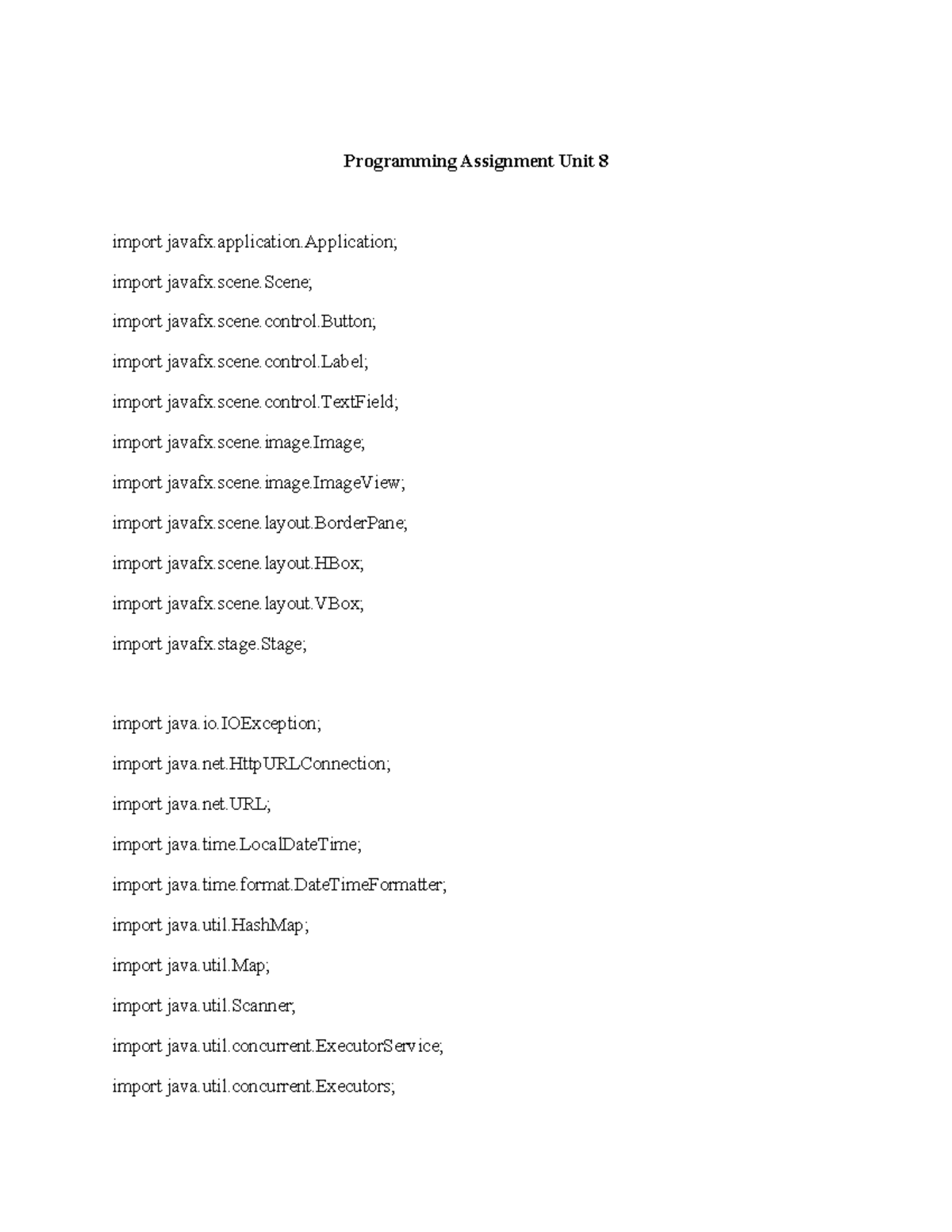 Programming Assignment Unit 8 - application; import javafx.scene; import javafx.scene.control ...