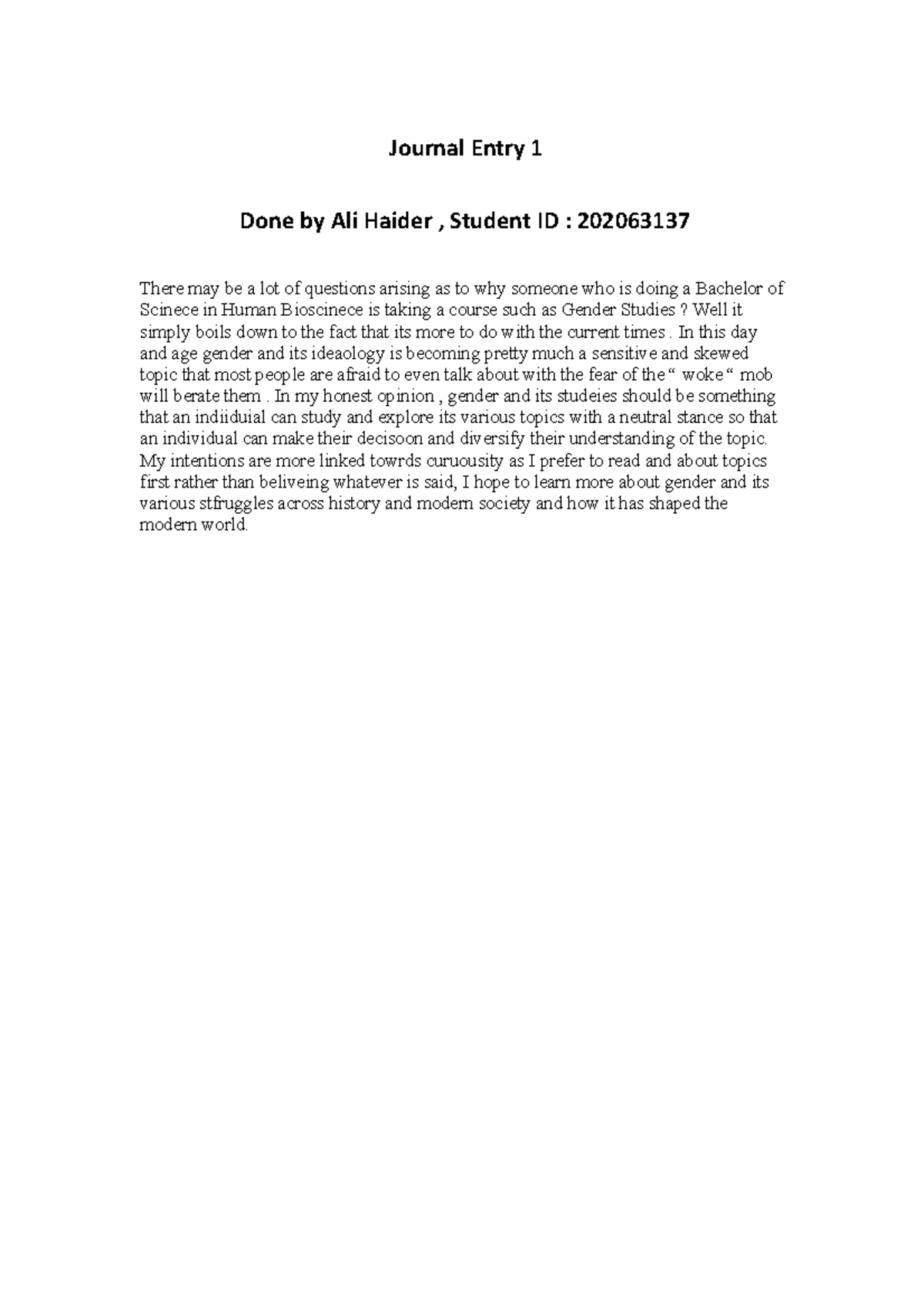 Journal Entry 1 - In this day and age gender and its ideaology is ...