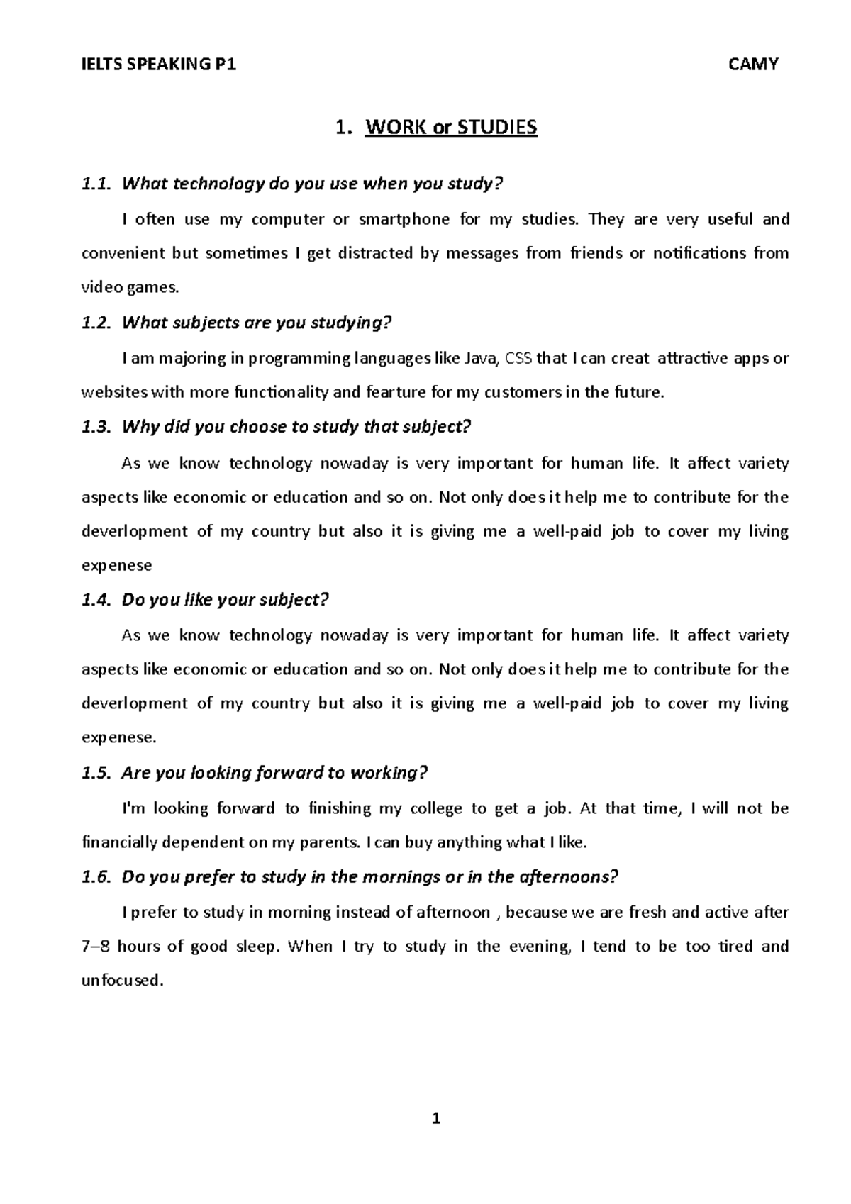 Ielts-Speaking-Part 1 - 1. WORK or STUDIES 1. What technology do you use when you study? I often ...