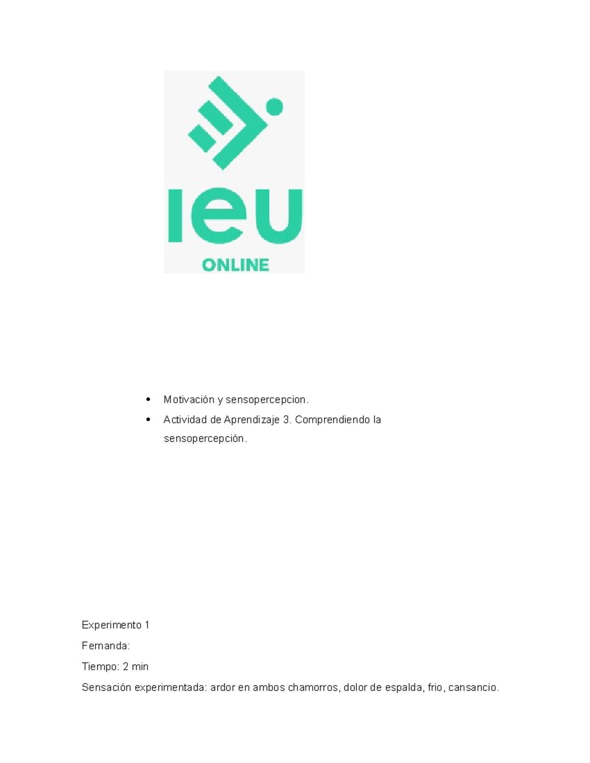 Resumen - tareas - Motivación y sensopercepcion. Actividad de Aprendizaje 3. Comprendiendo la ...