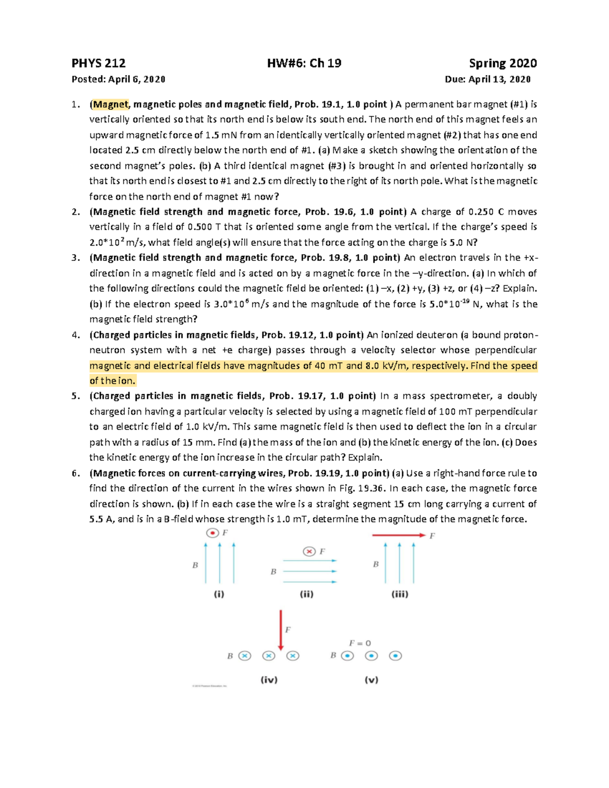 HW6-Ch19 - chapter 19 book practice questions - PHYS 212 HW#6: Ch 19 Spring 2020 Posted: April 6 ...