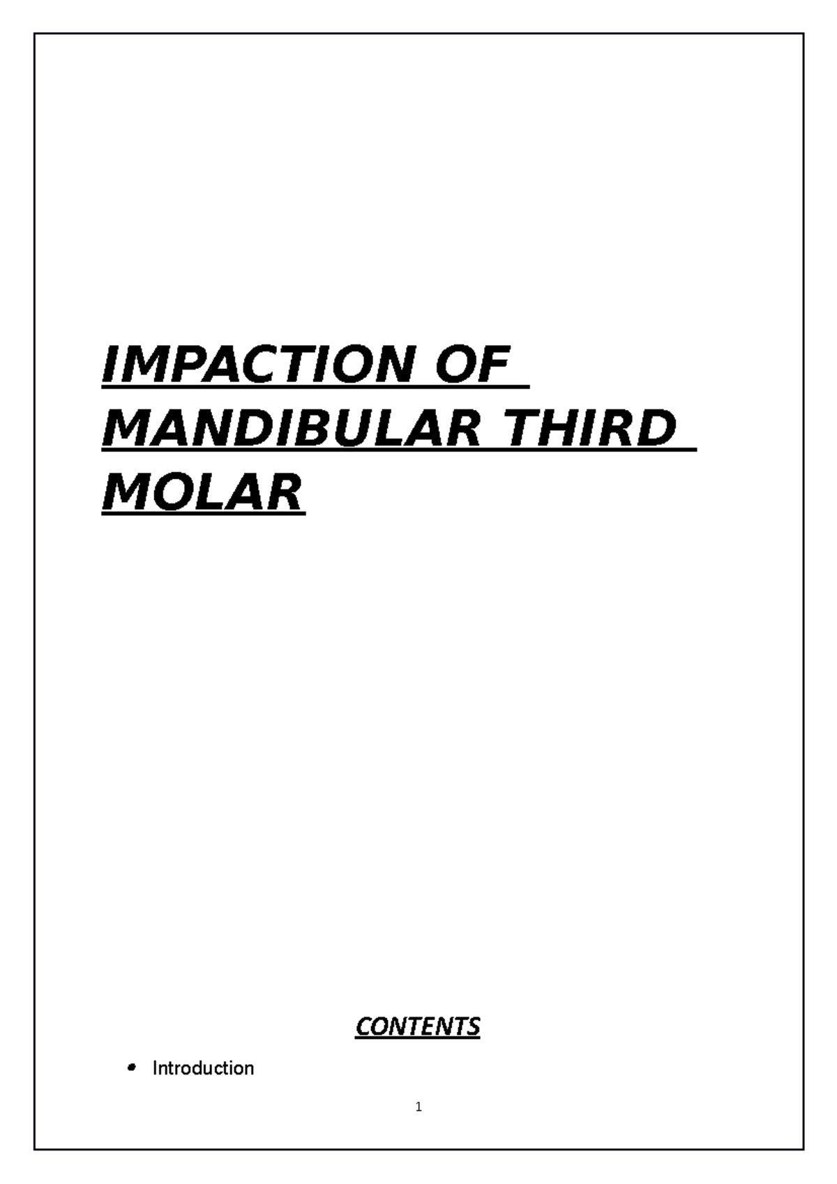 Impaction - IMPACTION OF MANDIBULAR THIRD MOLAR CONTENTS Introduction ...