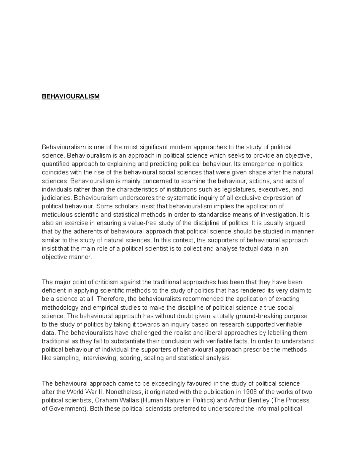 Behaviouralism - BEHAVIOURALISM Behaviouralism is one of the most significant modern approaches ...