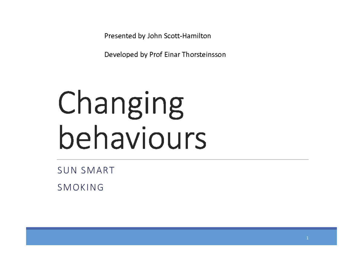 Week 2 (c) Changing behaviours PDF - SUN SMART SMOKING Presented by ...