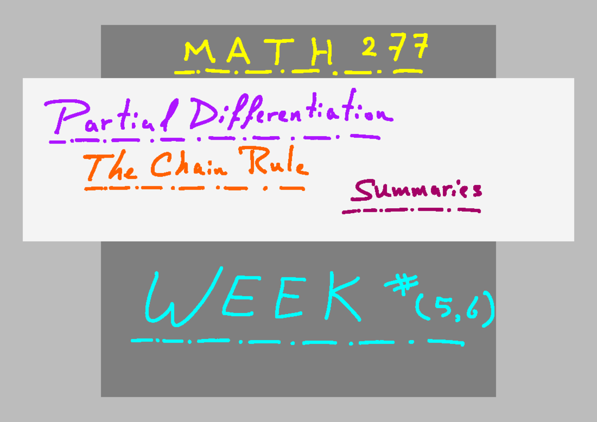 Week 5 + 6 - PARTIAL DIFFERENTIATION AND CHAIN RULE - MATH 277 ...