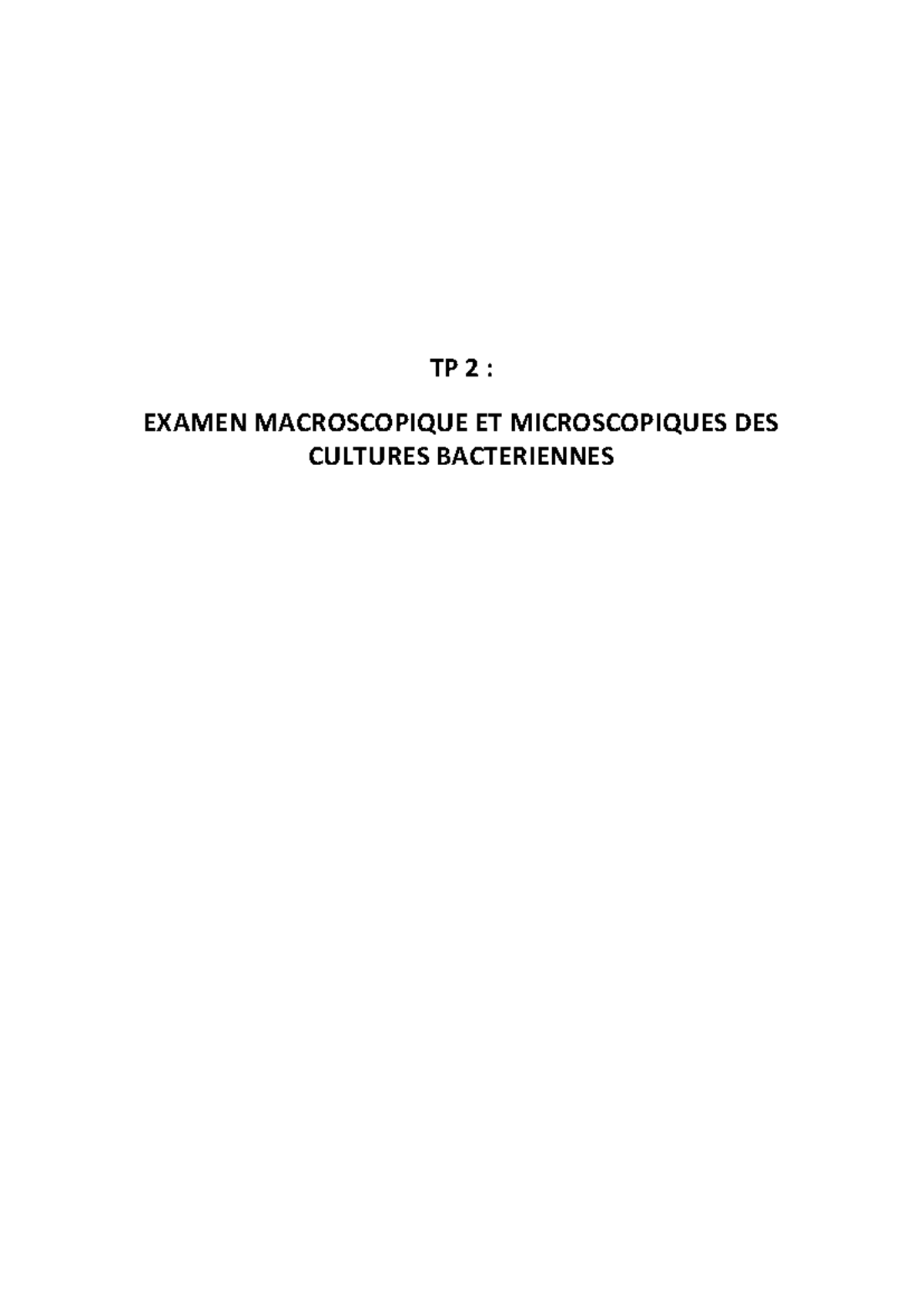 TP N-¦2 - compte rendu - TP 2 : EXAMEN MACROSCOPIQUE ET MICROSCOPIQUES DES CULTURES BACTERIENNES ...