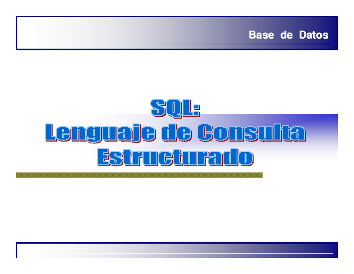 Sql - sql - Base de Datos Base de Datos El lenguaje usado para ...