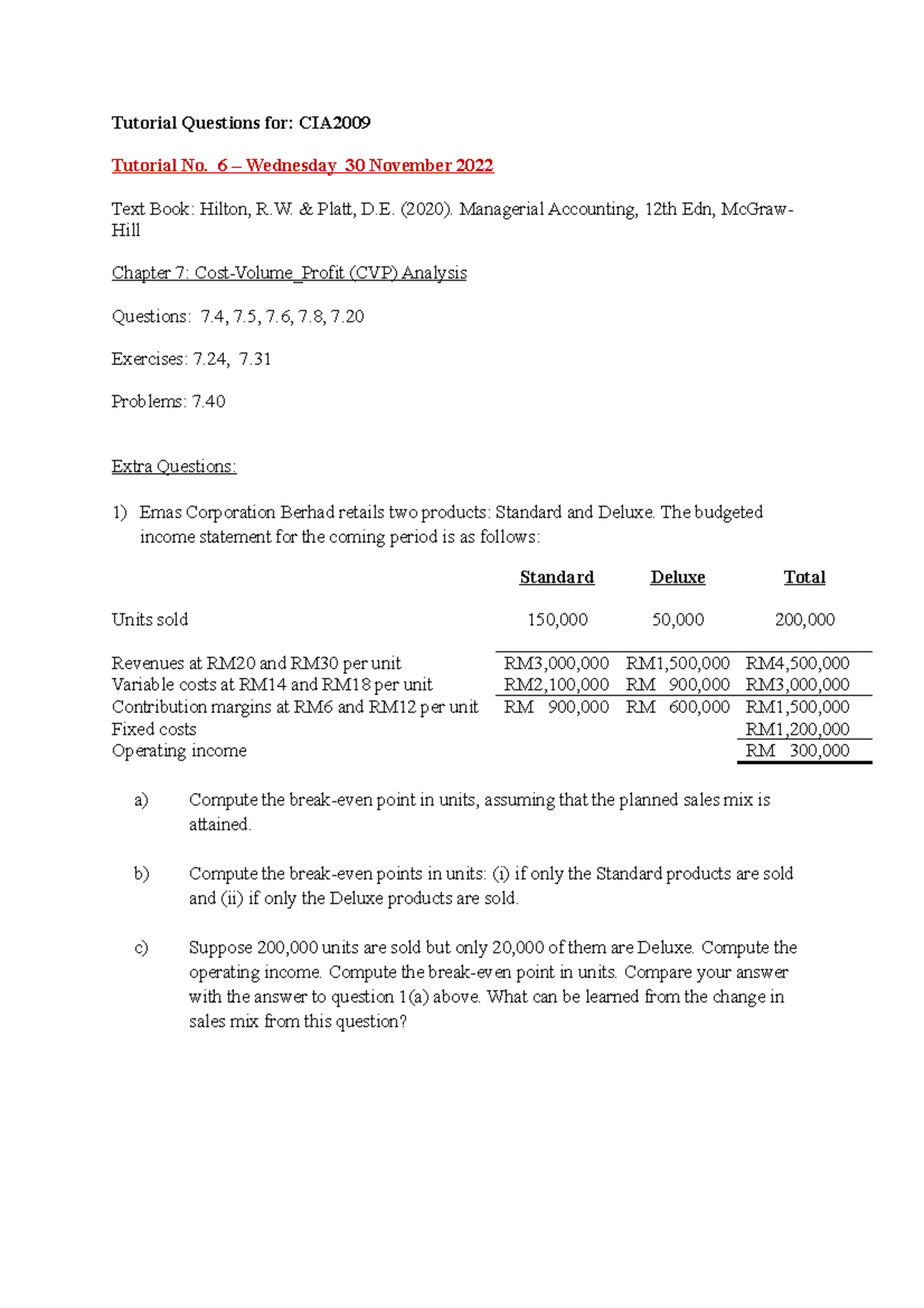Tutorial 6 Questions CVP - Tutorial Questions for: CIA Tutorial No. 6 – Wednesday 30 November ...
