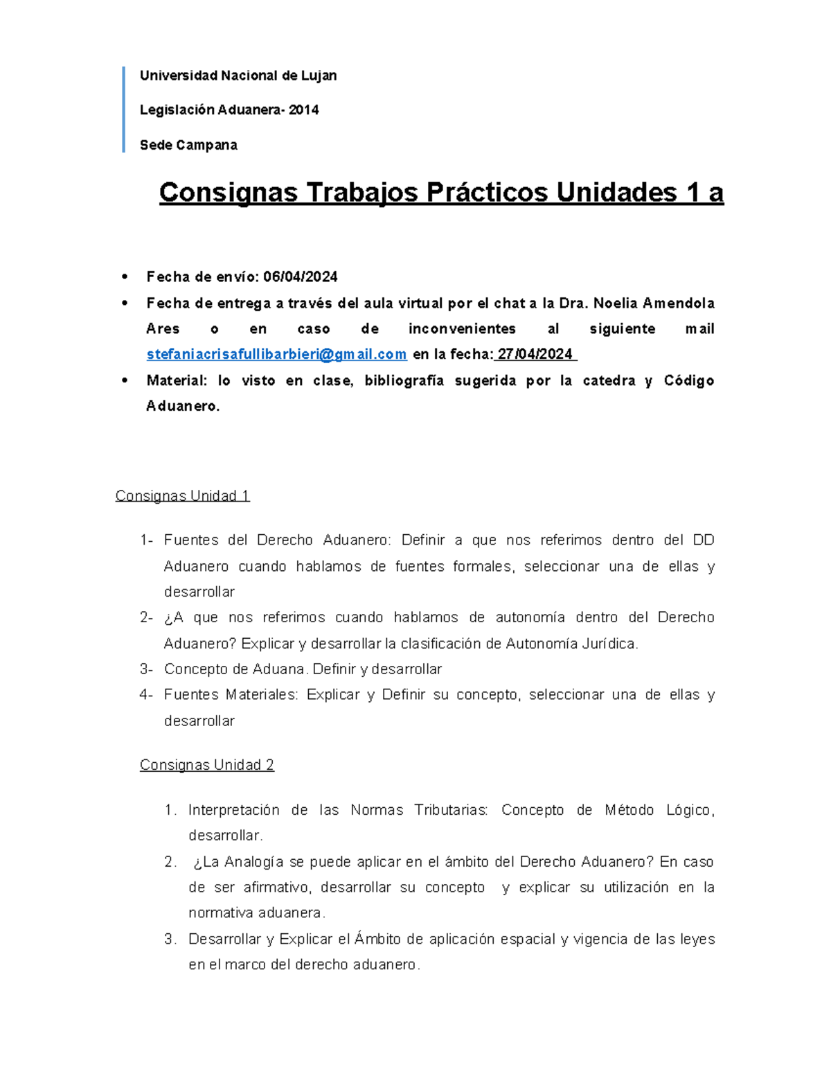 Consignas tp 1 a 6 - tp practico 2024 - Universidad Nacional de Lujan Legislación Aduanera- 2014 ...