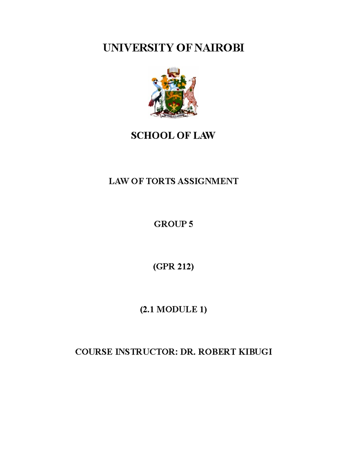 Group 5 - law of tort - UNIVERSITY OF NAIROBI SCHOOL OF LAW LAW OF ...