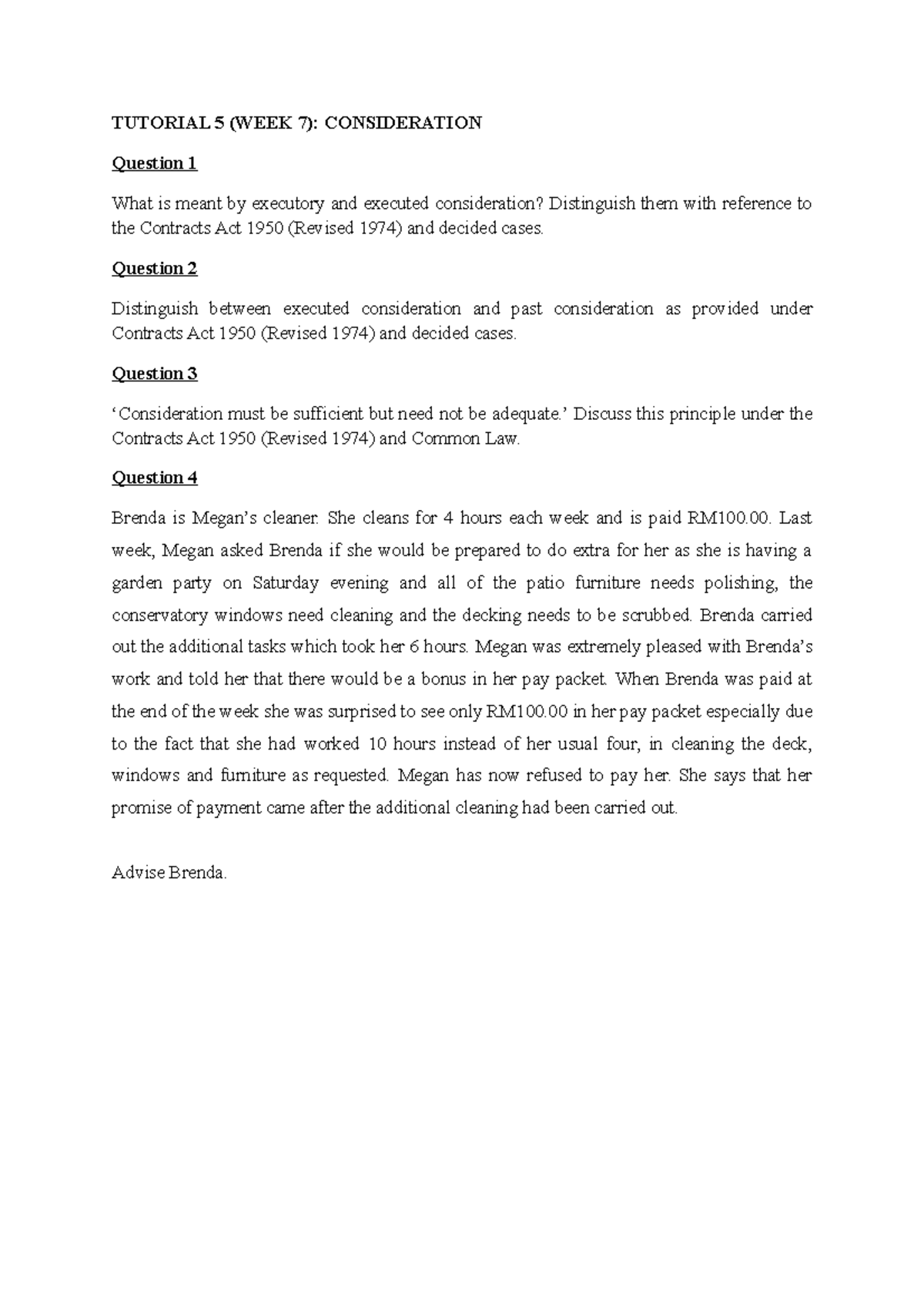 Tutorial 4 (Week 6) - hshshhshsh - TUTORIAL 5 (WEEK 7): CONSIDERATION Question 1 What is meant ...