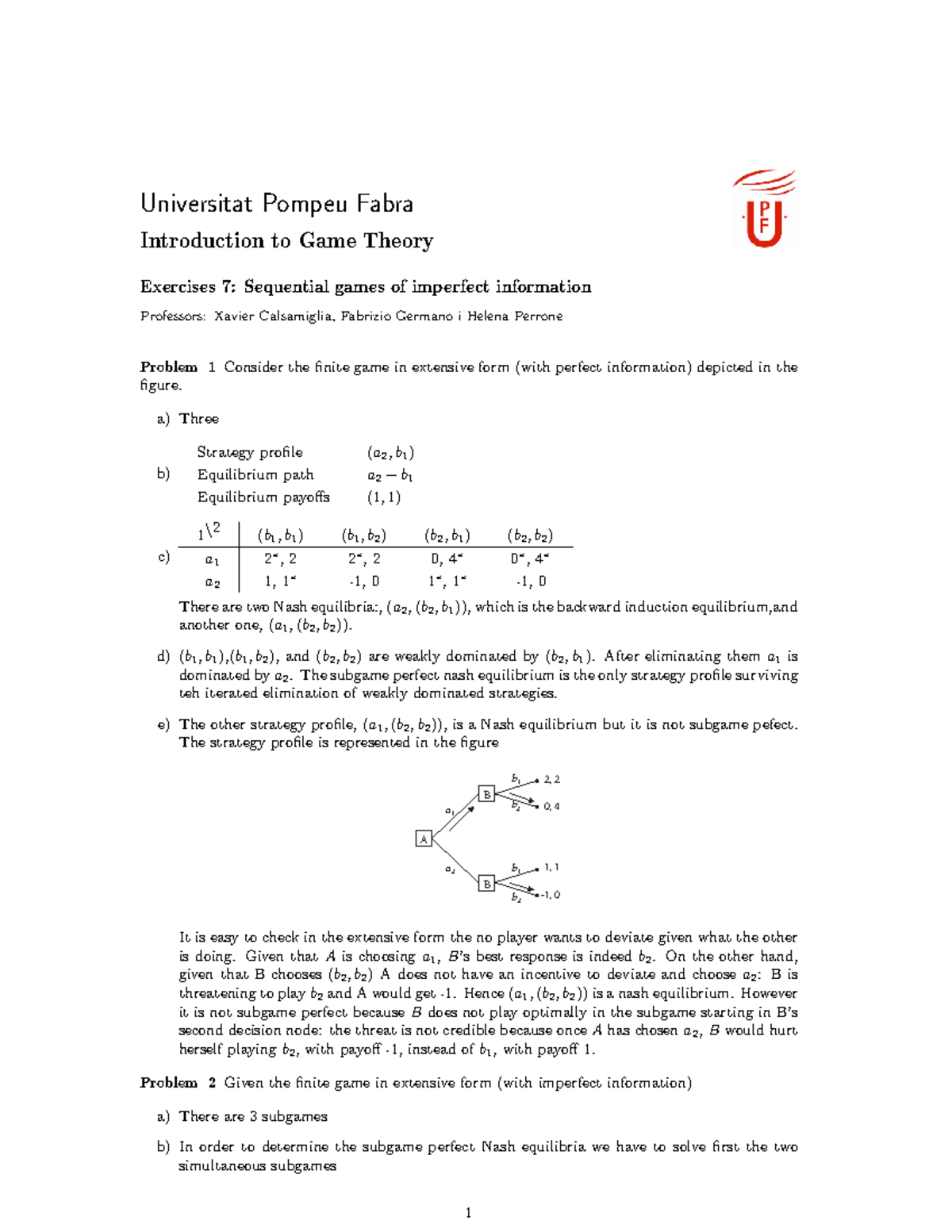PS 7 sol - Universitat Pompeu Fabra Introduction to Game Theory Exercises 7: Sequential games of ...