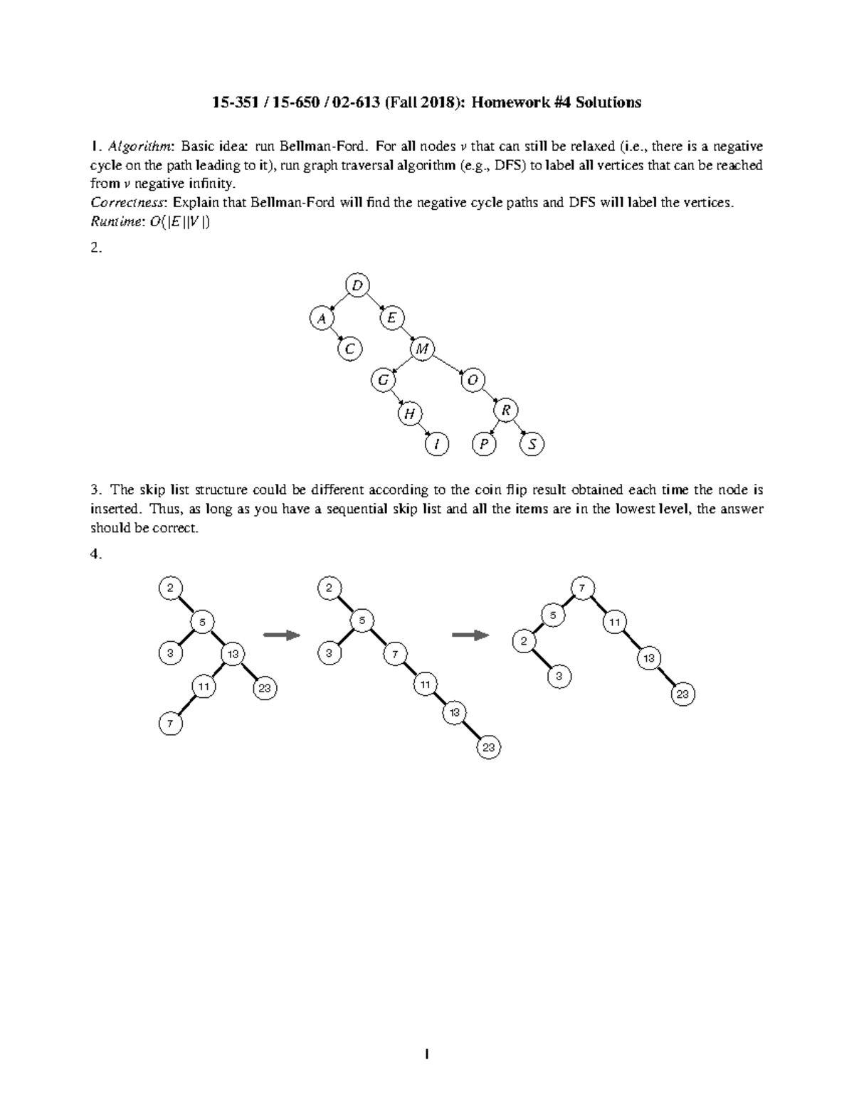 HW4 Sol - See title - (Fall 2018): Homework Solutions 1. Algorithm: Basic idea: run For all ...