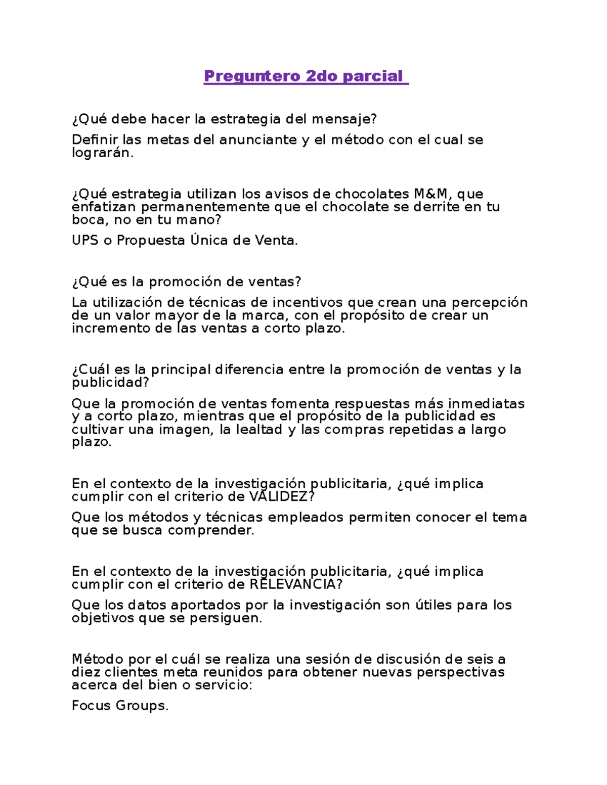Preguntero 2 do parcial - Preguntero 2do parcial ¿Qué debe hacer la estrategia del mensaje ...