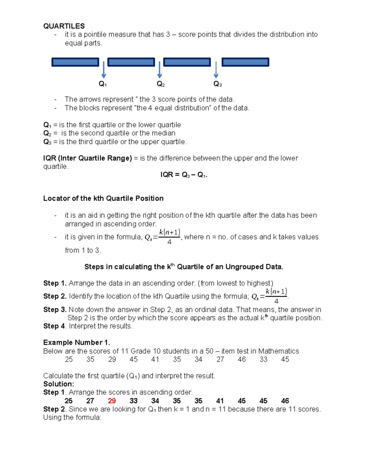 Quartiles - QUARTILES it is a pointile measure that has 3 – score ...