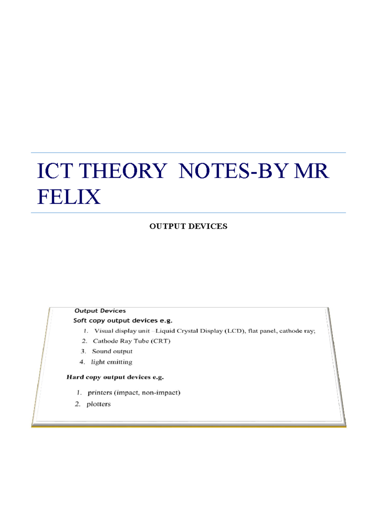 Lesson 1 - Output Devices - Theory - ICT THEORY NOTES-BY MR FELIX ...