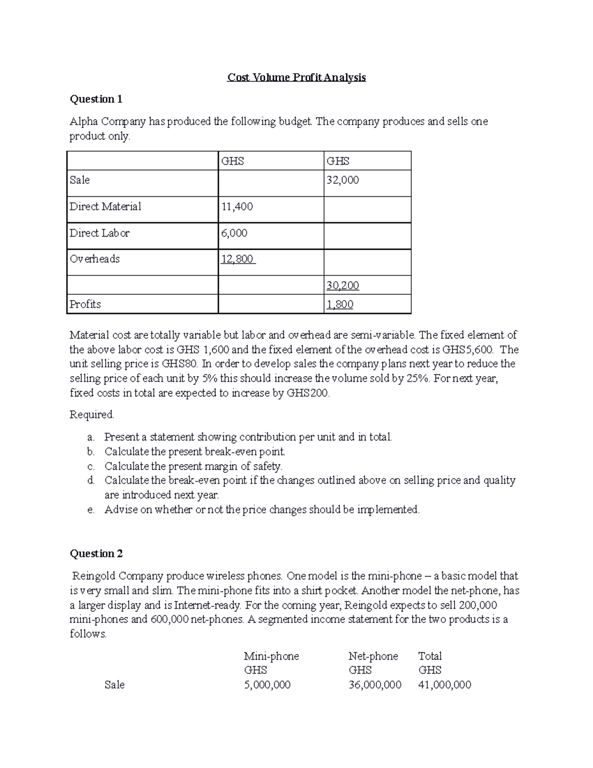 Cvp1 - notes - Cost Volume Profit Analysis Question 1 Alpha Company has ...