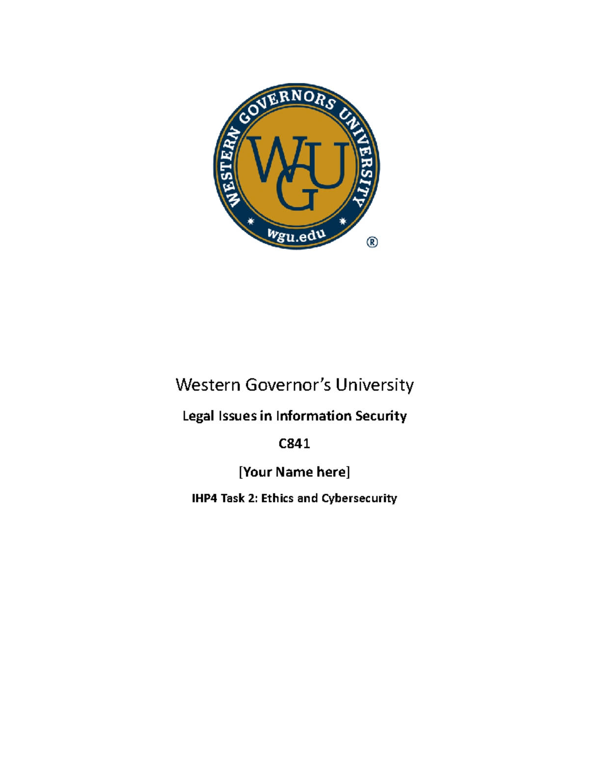 C841 Task 2 Template (IHP4) - Western Governor’s University Legal ...