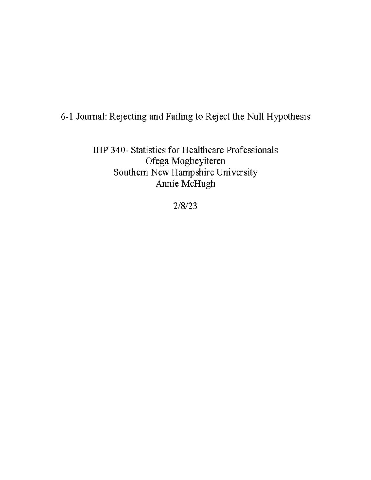 Ihp 340 6 1 Journal Rejecting And Failing To Reject The Null Hypothesis