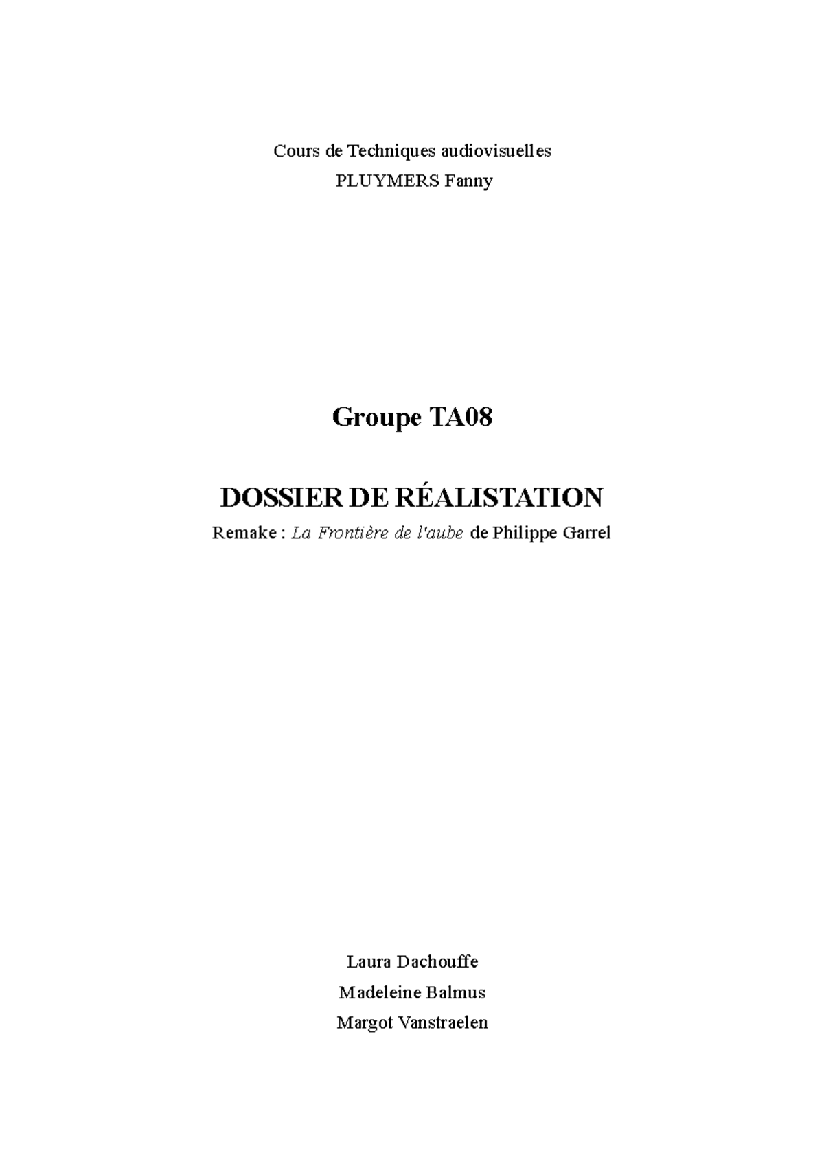 TA08-Dossier de réalisation - Cours de Techniques audiovisuelles PLUYMERS Fanny Groupe TA ...
