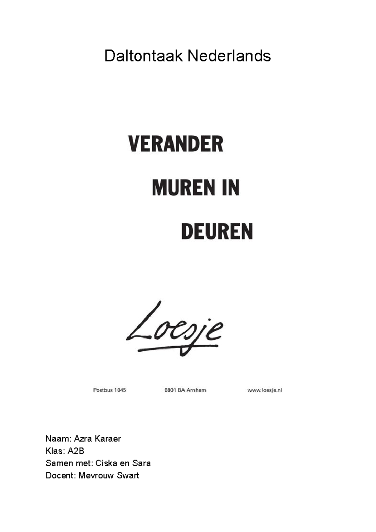 Gg - heel leuk - Daltontaak Nederlands Naam: Azra Karaer Klas: A2B ...