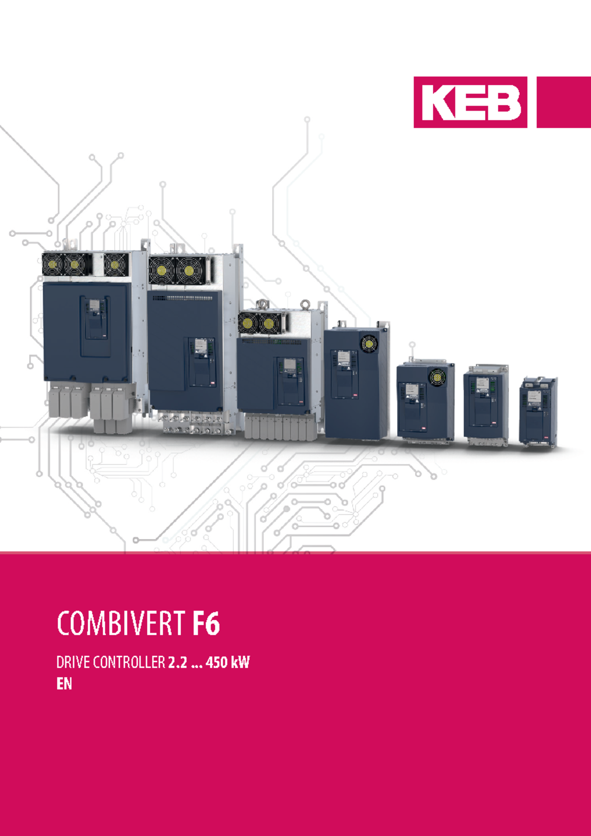 Catalogo KEB F6 - COMBIVERT F DRIVE CONTROLLER 2 ... 450 kW EN CONTENT ...